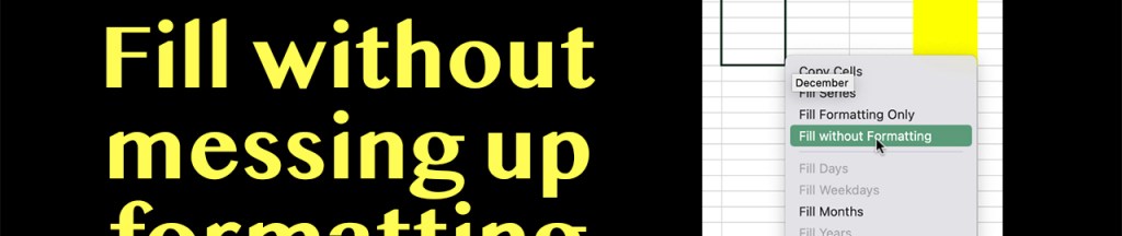How to Use AutoFill in Excel without Changing the Formatting | Gary ...